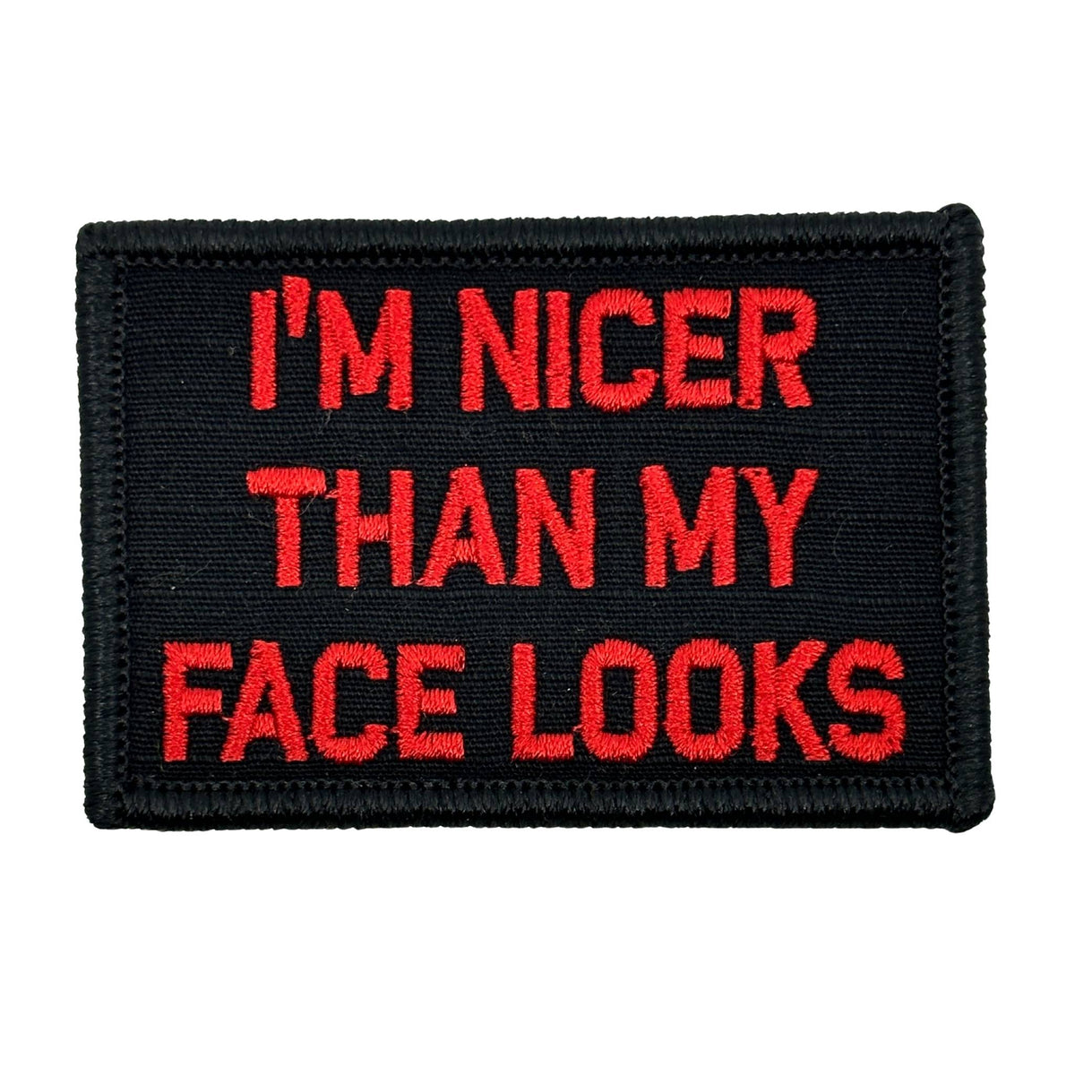 I'm Nicer Than My Face Looks Patch - Black-Red