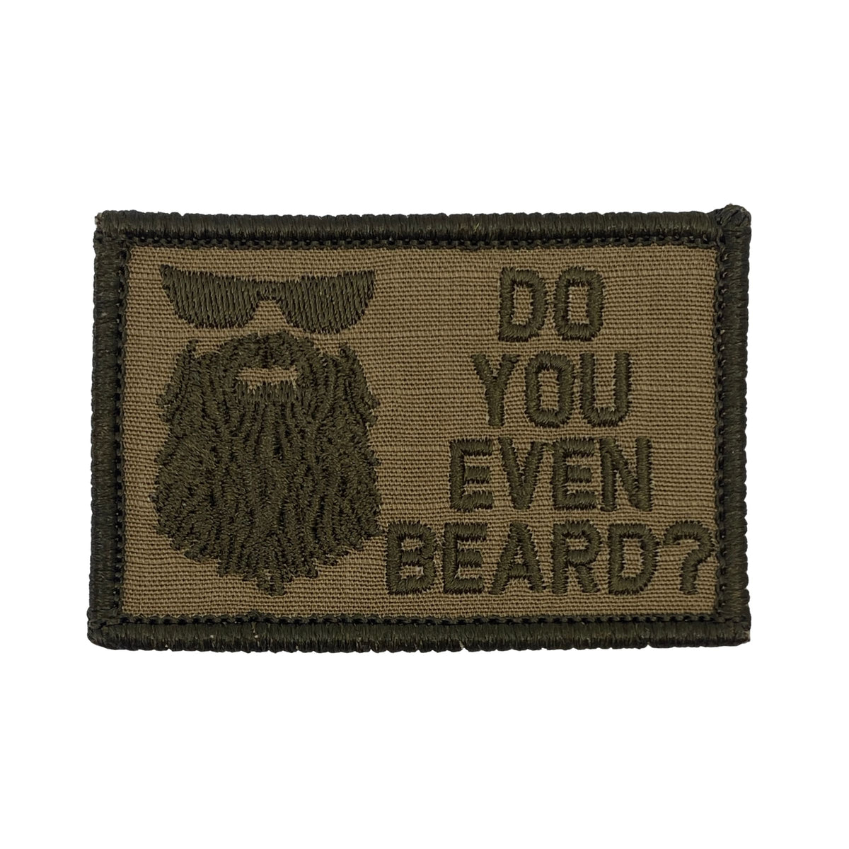 Do You Even Beard? Patch - Coyote Brown
