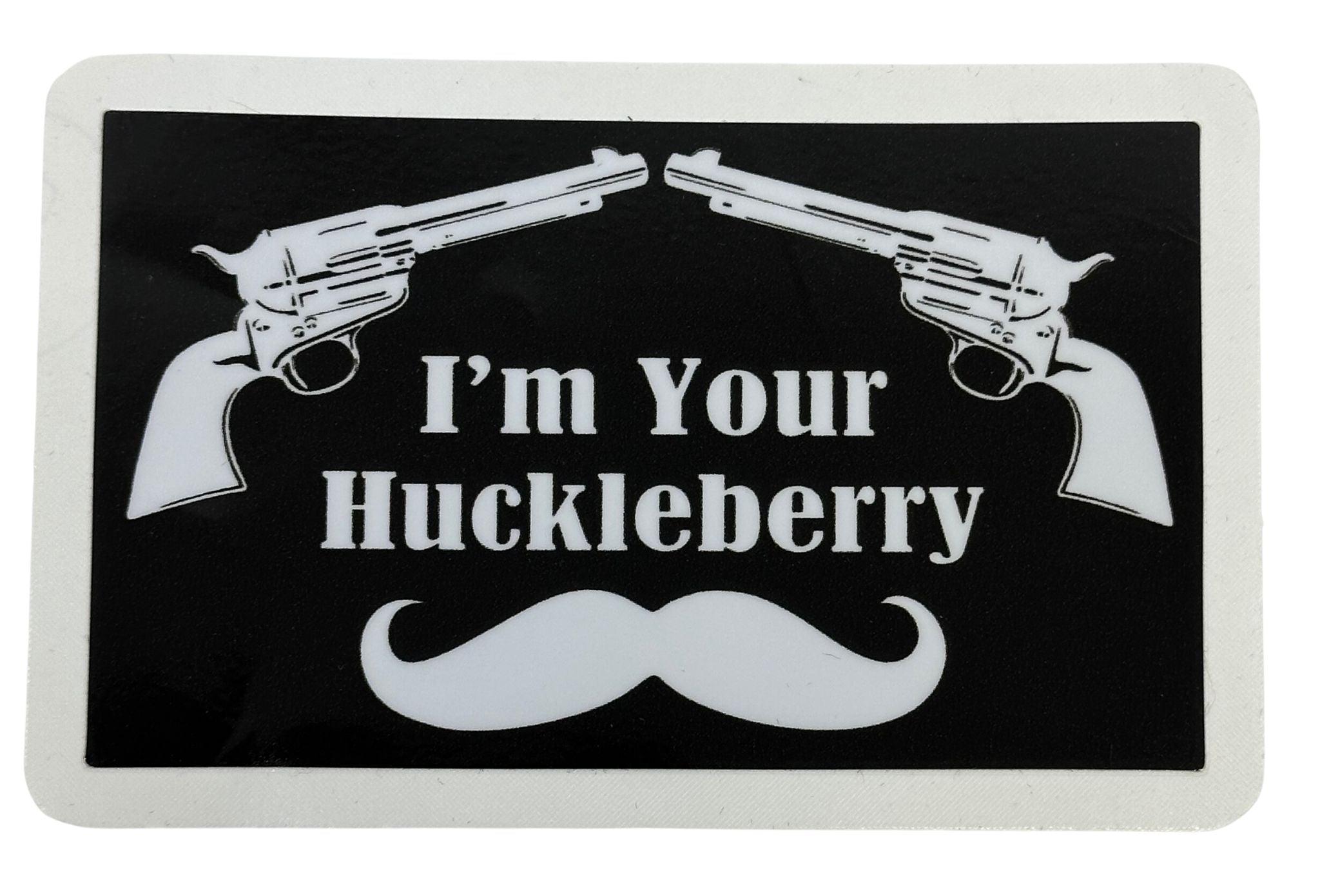I'm Your Huckleberry Decal - Black-White | Notch